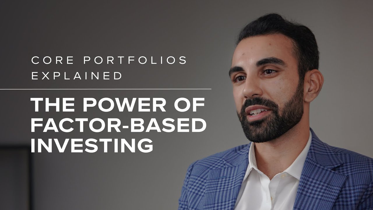 Core Portfolios Explained: The Power of Factor-Based Investing - YouTube
