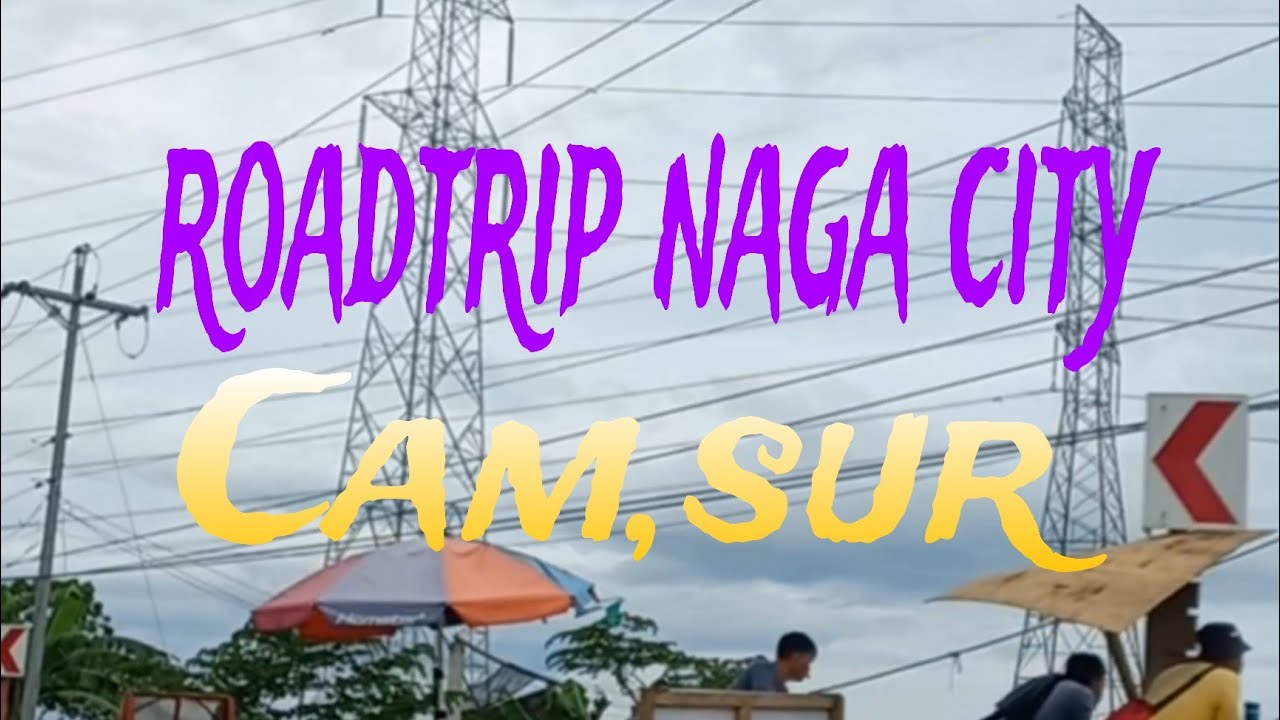 Roadtrip Naga City CAM,SUR - YouTube