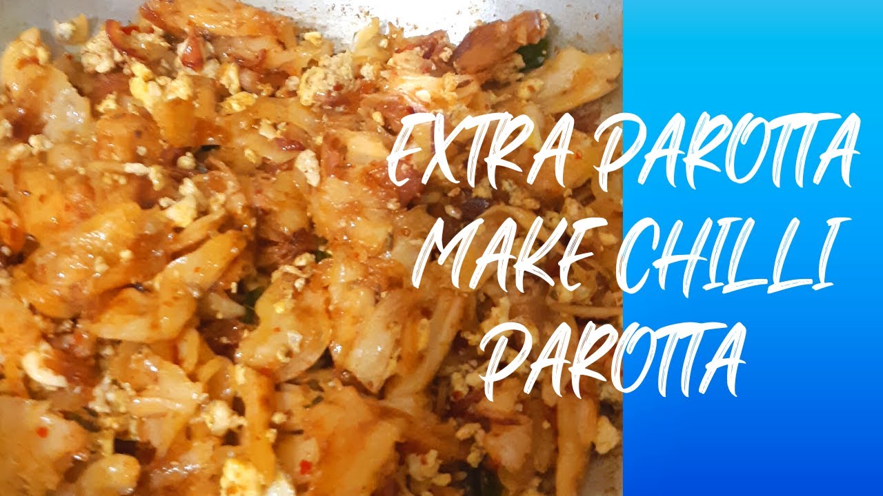 Extra parotta / chilli parrota simple dish - YouTube