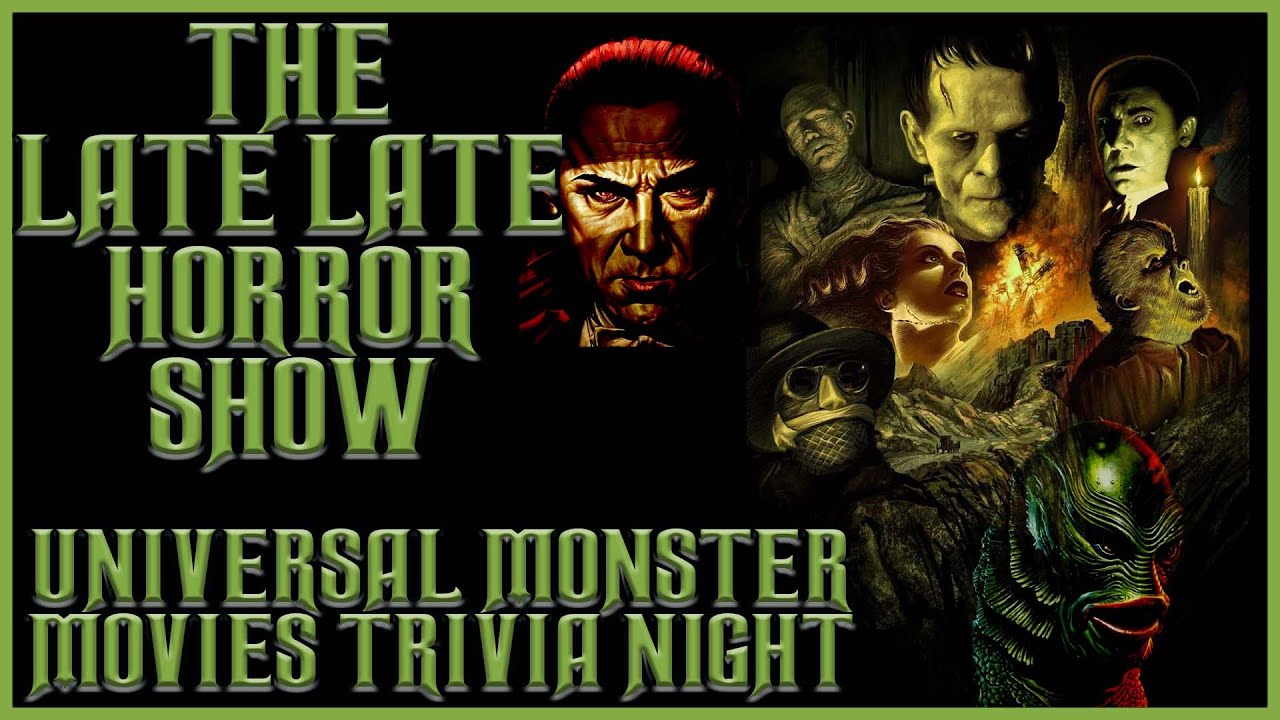 Universal Monsters Horror Movies Trivia night (come chat and have fun ...