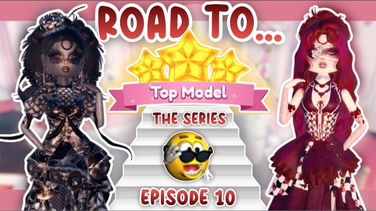Road to *TOP MODEL* THE SERIES: Episode 10!!! (Dress to Impress) - YouTube