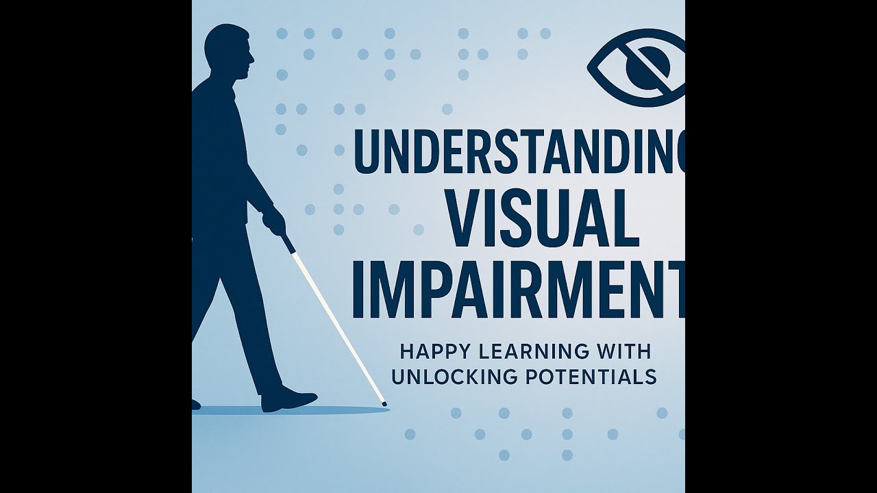 Understanding Visual Impairment: Causes, Conditions, Classroom ...