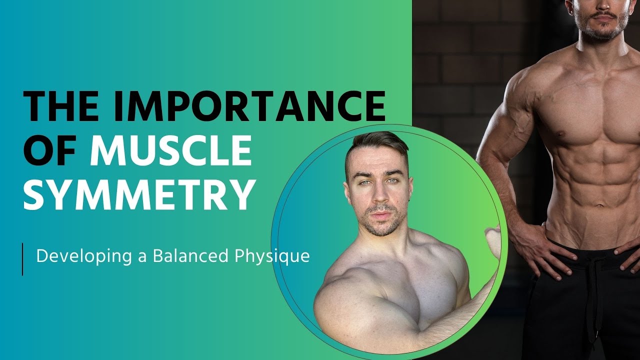 The Importance of Muscle Symmetry - YouTube