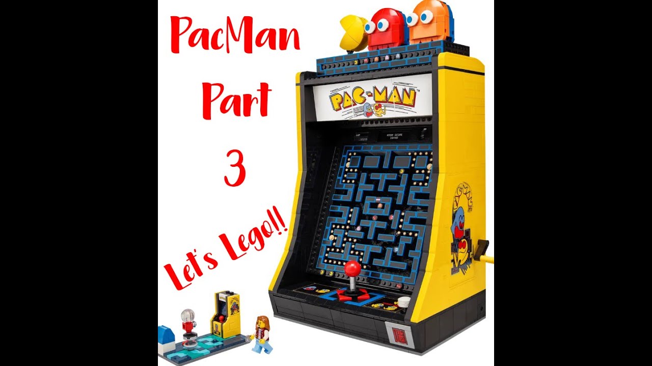 Lego Build - PAC-MAN Arcade - Part 3 - YouTube