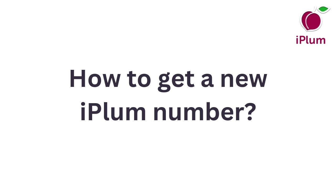 Get a new number at iPlum - YouTube
