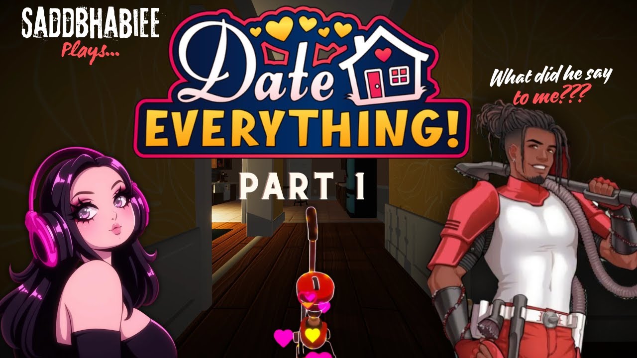 Getting Dirty With My Vacuum | Date Everything! Full Playthrough Pt 1 ...
