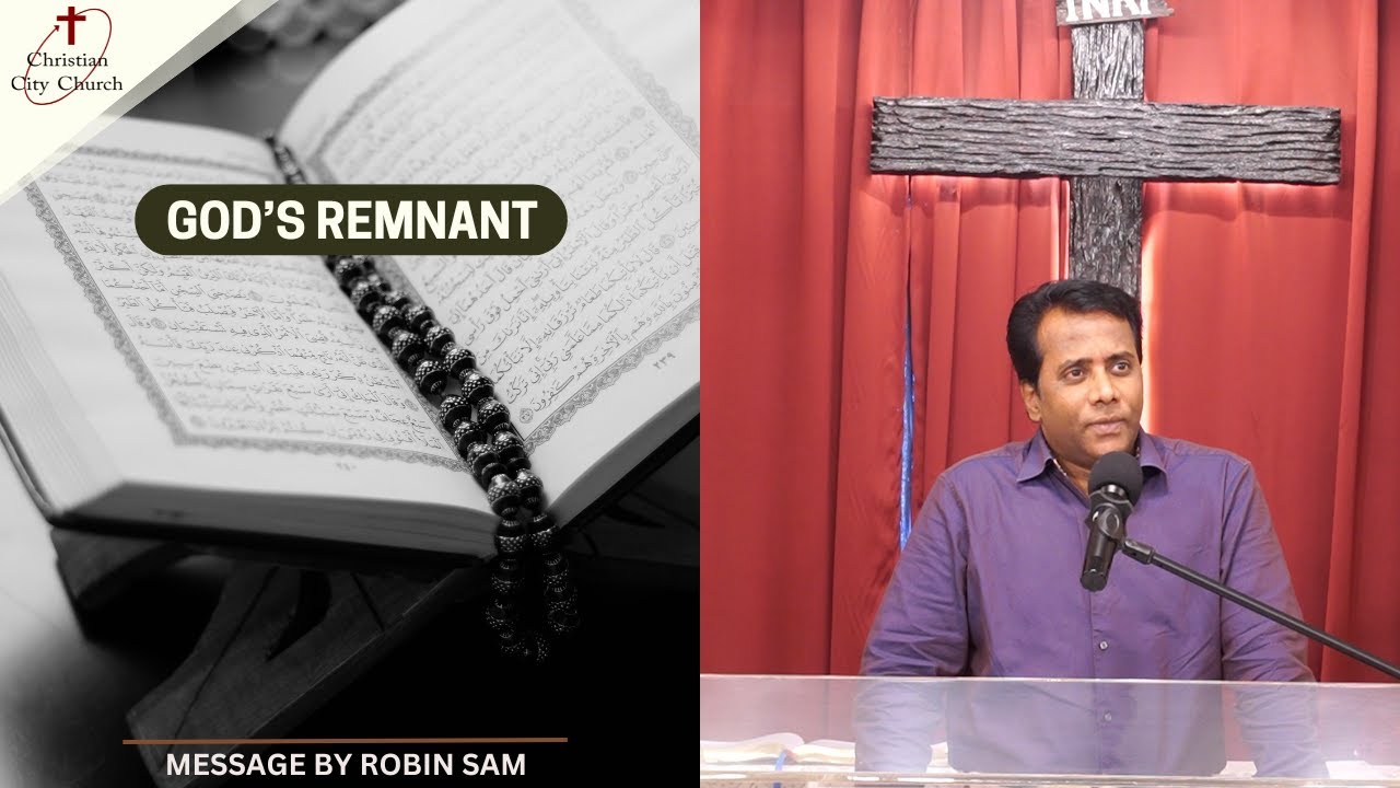 "God's Remnant" A Message by Pastor Robin Sam - YouTube