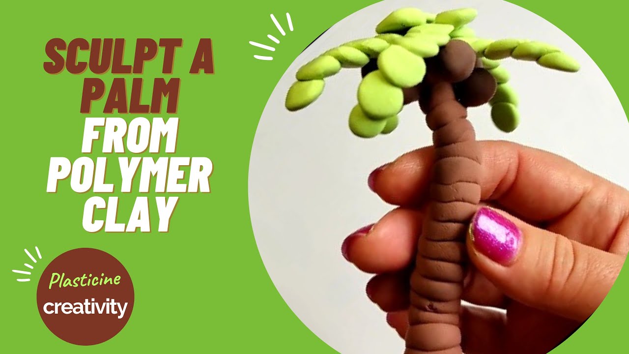 Making a palm with polymer Clay - YouTube