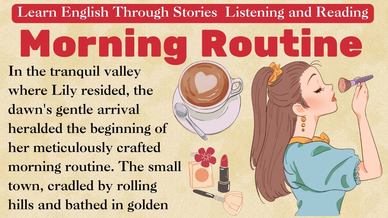 Morning Routine | Listening and Speaking practice | Reading English ...