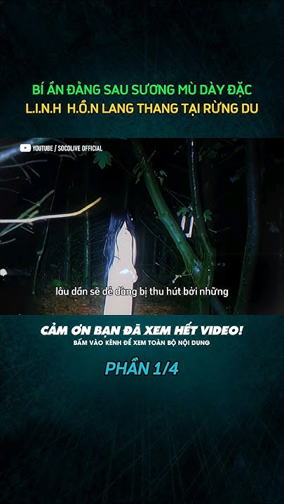 Linh h.ồ.n lang thang tại rừng Du (phần 1/4) #bian #tamlinh #tâmlinh #maquai #blvsocolive # ...