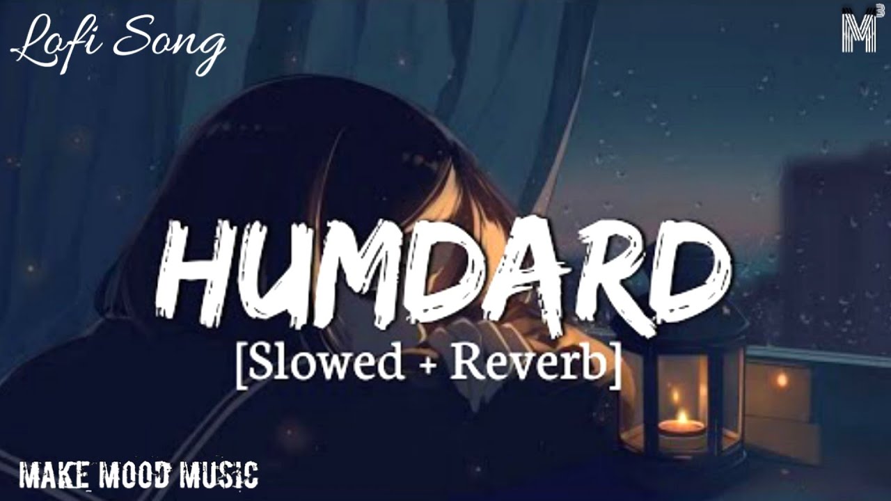 Humdard - Arjit Singh Lofi Song (Slowed and Reverb) 8D Audio - YouTube