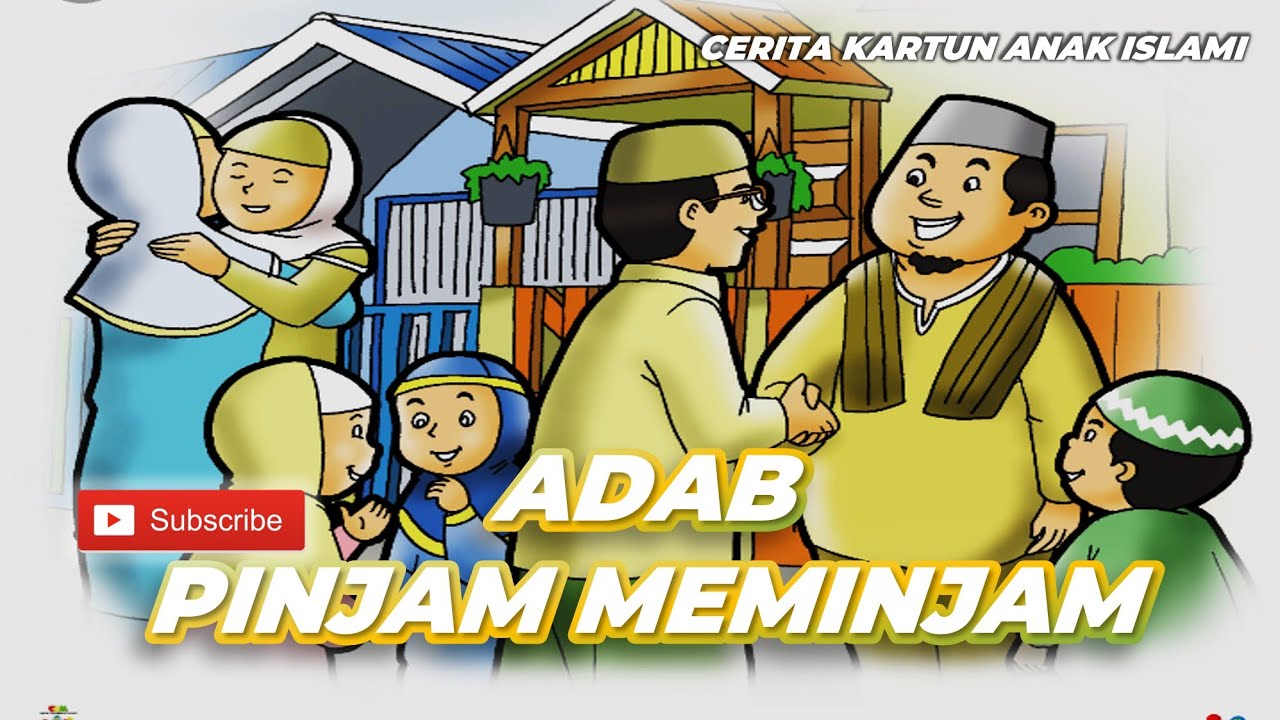ADAB PINJAM MEMINJAM - KARTUN ANAK ISLAMI - YouTube
