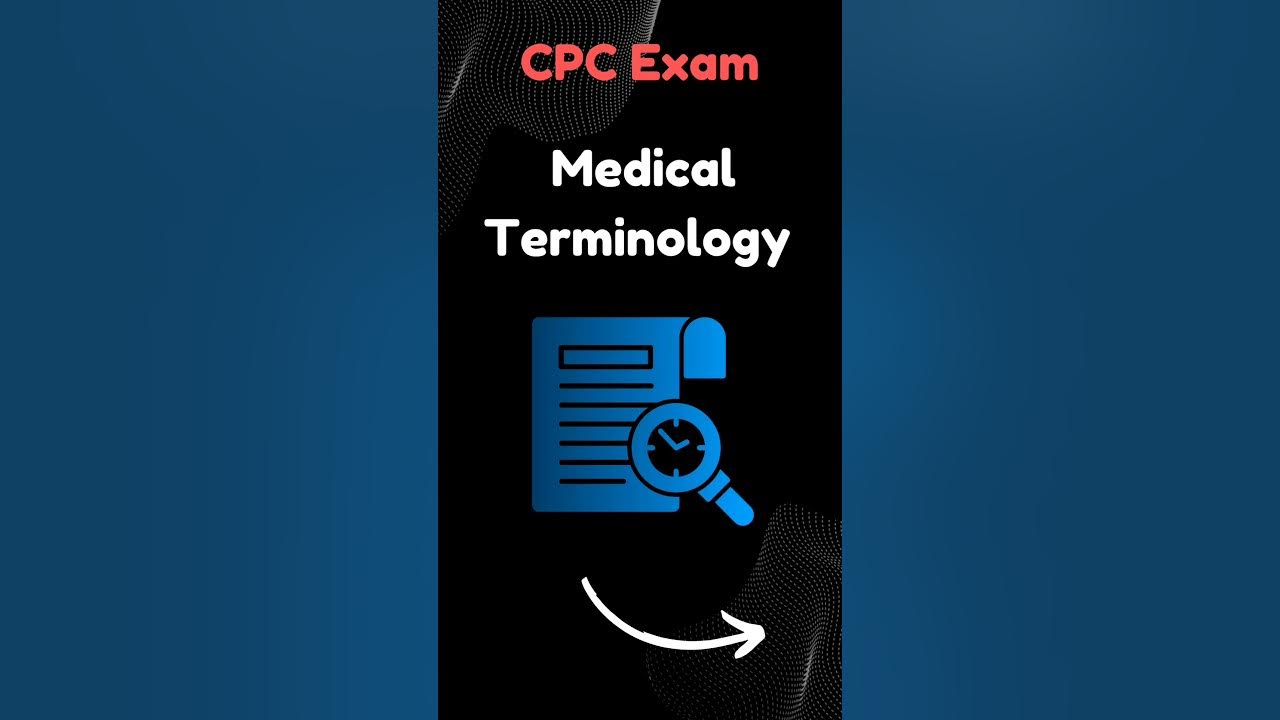 CPC Exam Medical Terminology frequently asked question. Let's learn ...
