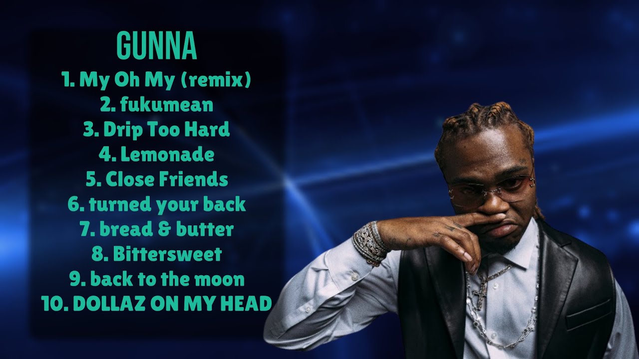 Gunna-Hit songs playlist for 2024-Bestselling Hits Mix-Attention ...