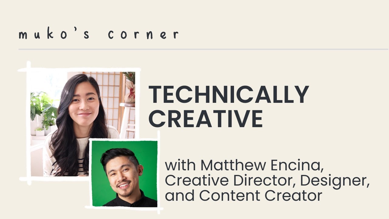 Technically Creative with Matthew Encina // Muko's Corner Ep. 7 - YouTube
