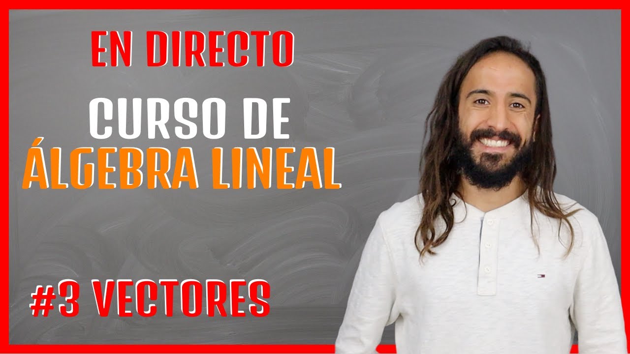 Vectores | Álgebra Lineal 2022 | Clase #3 - YouTube