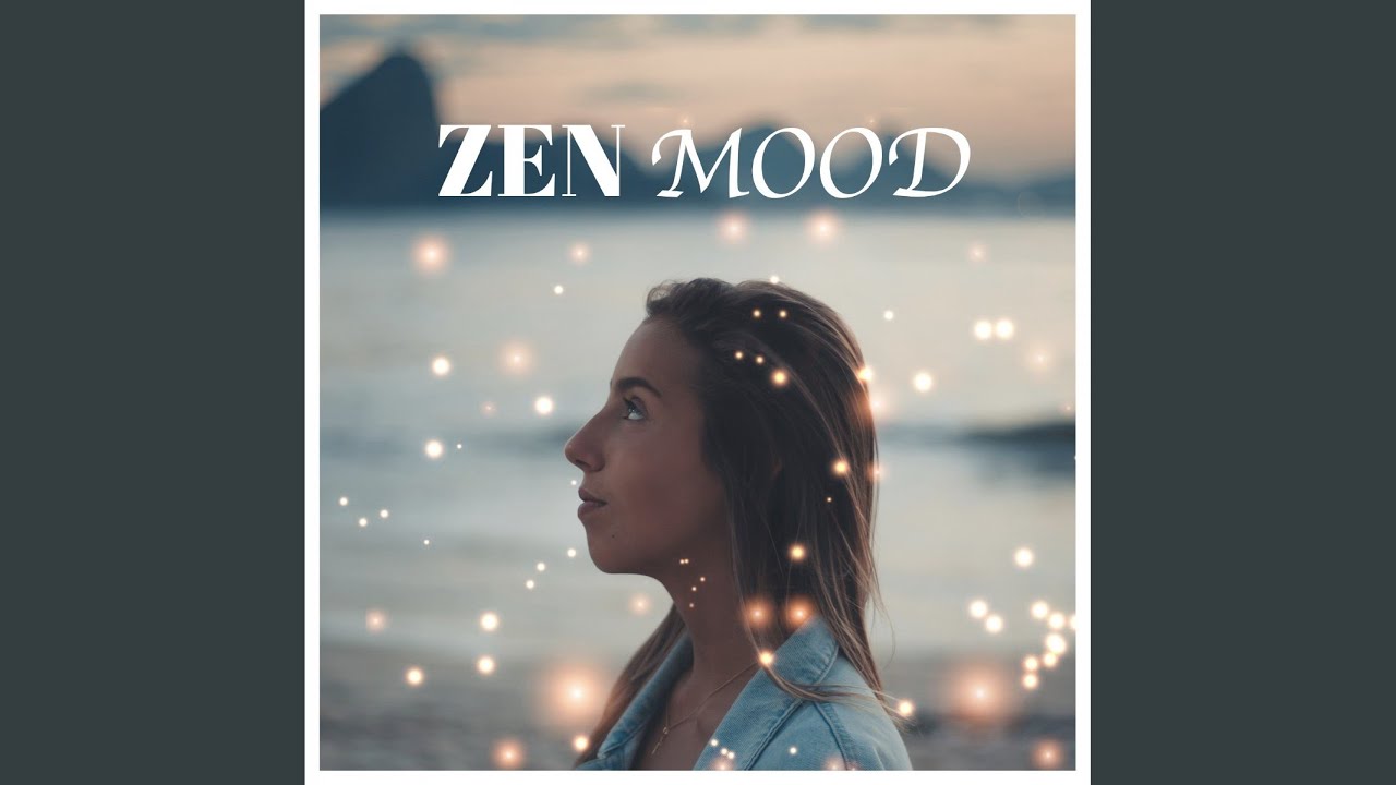 Zen Mood - YouTube