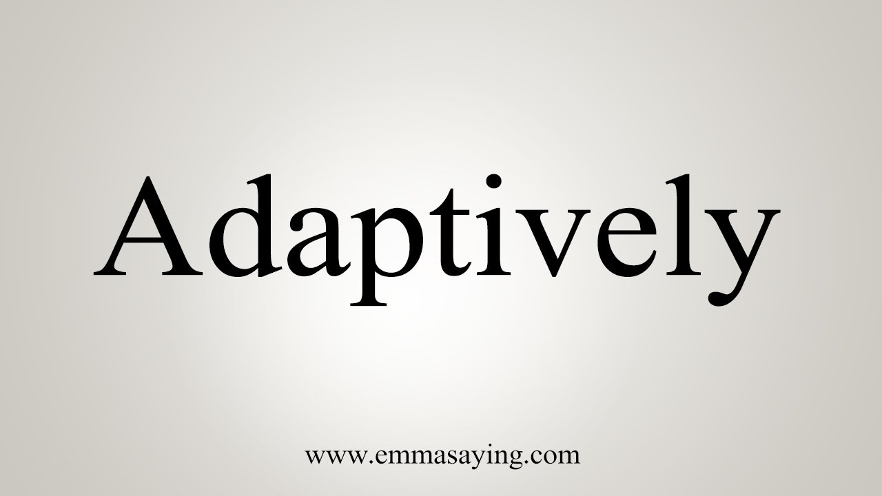 How To Say Adaptively - YouTube