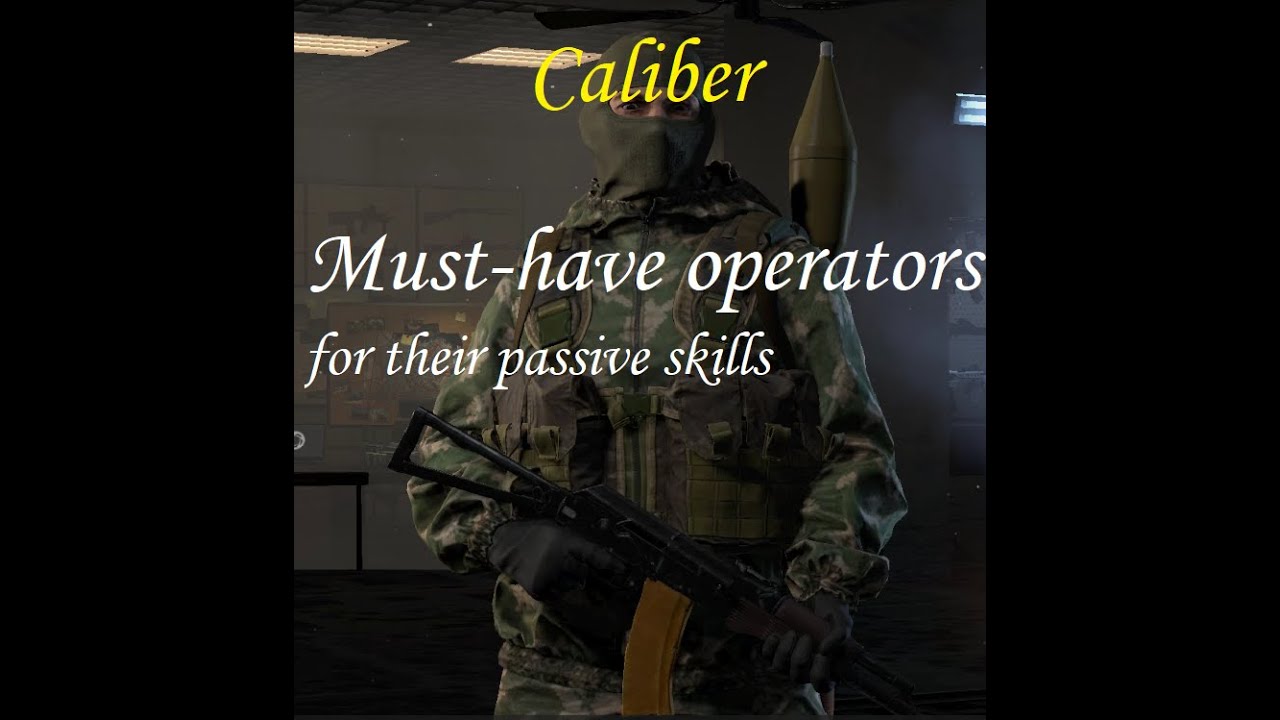 Caliber Game: Must-have Operators for their specific skills Part 1 ...