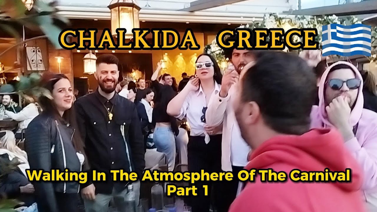 Part 1. The carnival atmosphere in Chalkida, Greece - YouTube
