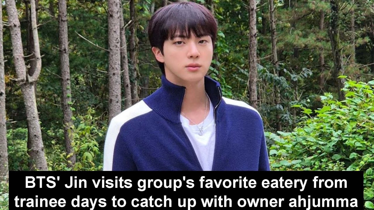 BTS' Jin visits group's favorite eatery from trainee days to catch up ...