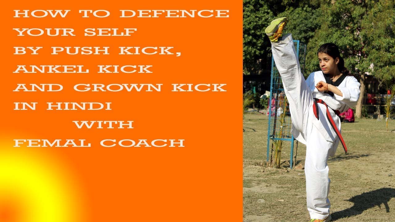 How to defence your self by push kick And use of Push kick ( Hindi ...