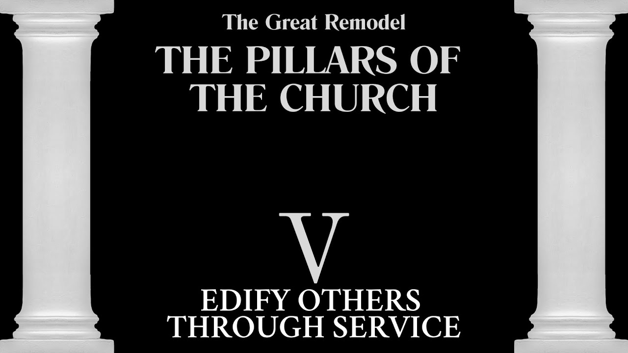 Setting the Pillars: Pillar #5 Edify Others - YouTube