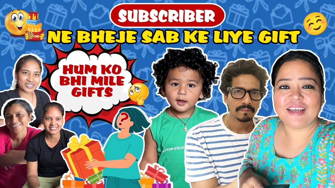 Subscriber Ne Bheje Sab Ke Liye GIFT 🎁🤗 | Bharti Singh | Haarsh ...