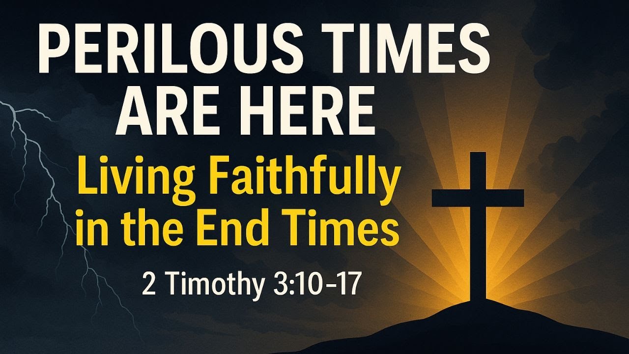 Perilous Times Are Here: Living Faithfully In The End Times - YouTube