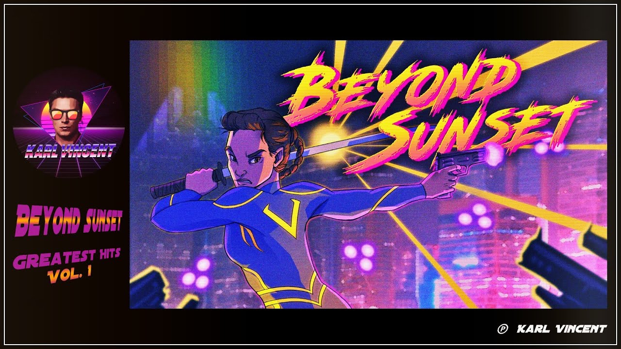 Karl Vincent - Beyond Sunset OST Greatest Hits Vol. 1 (Synthwave ...