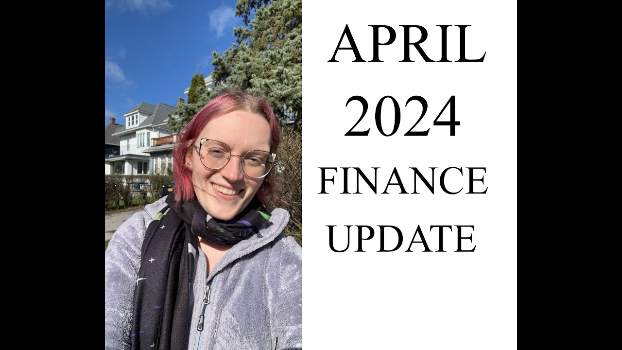 April 2024 FInance Update - YouTube