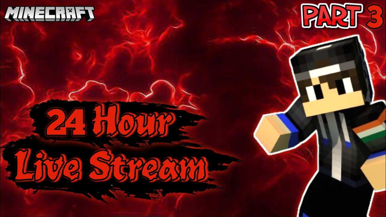 24 Hrs Minecraft Stream Challenge Part-3 - YouTube