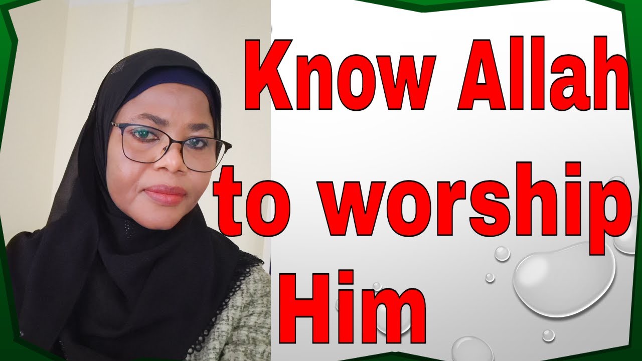 Know Allah to worship Him - F M Sanni - YouTube