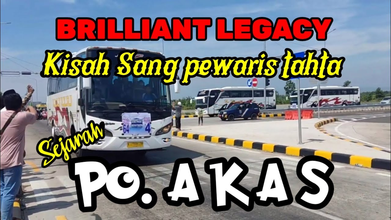 KISAH BERDIRINYA BUS LEGENDARIS PO AKAS - YouTube