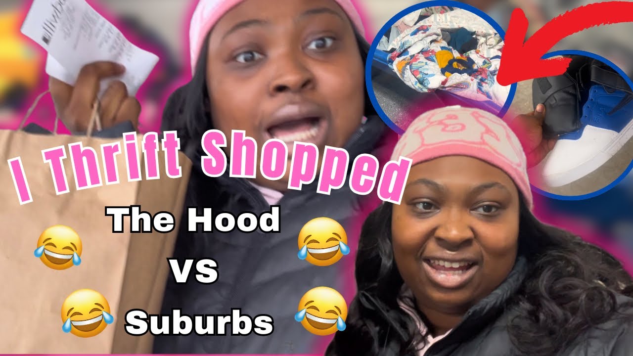I Thrift Shopped In the Hood Vs The Suburbs - YouTube