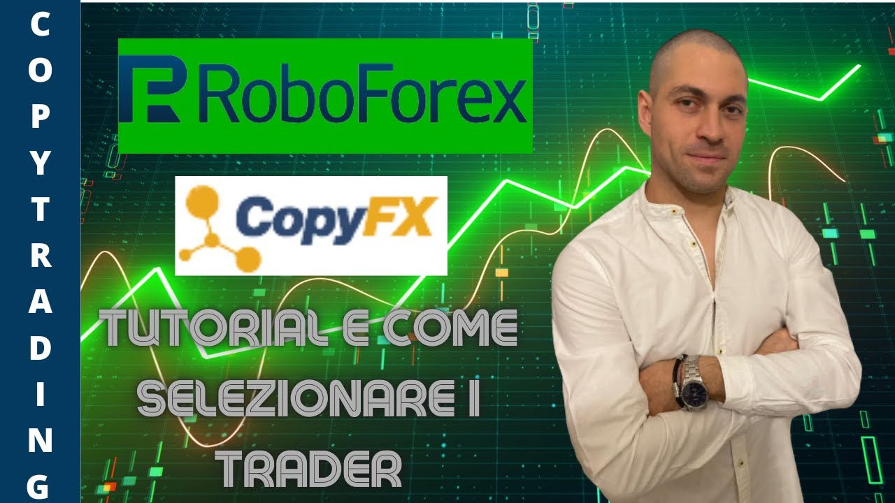 Come fare Copy Trading Forex con Copy FX di RoboForex in italiano - YouTube