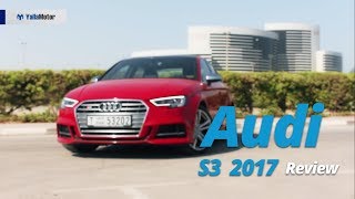 2017 Audi S3 Review | YallaMotor