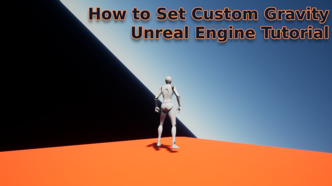 How To Set Custom Gravity In Unreal Engine Ue Beginner Tutorial Youtube
