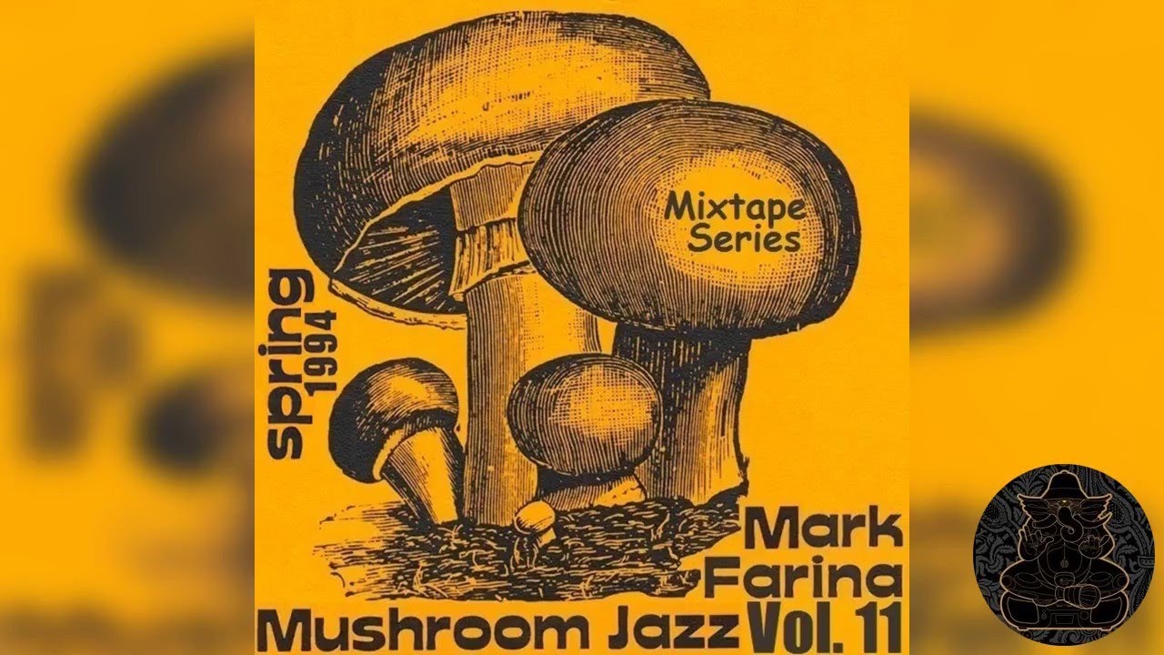 Mark Farina- Mushroom Jazz mixtape series Volume 11- Spring 1994 - YouTube
