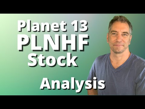 Planet 13 PLNHF Stock analysis (How to make money with PLNHF Stock ...