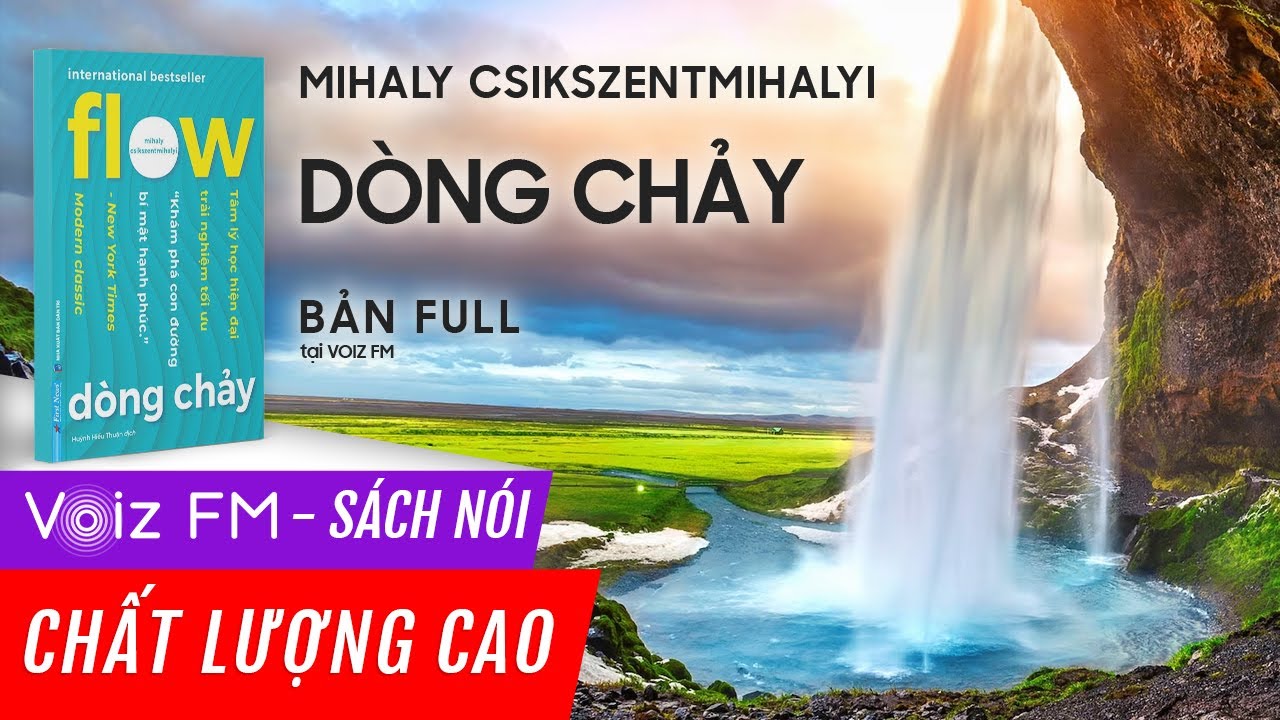 Sách nói Dòng Chảy (Flow) - Mihaly Csikszentmihalyi | Voiz FM - YouTube