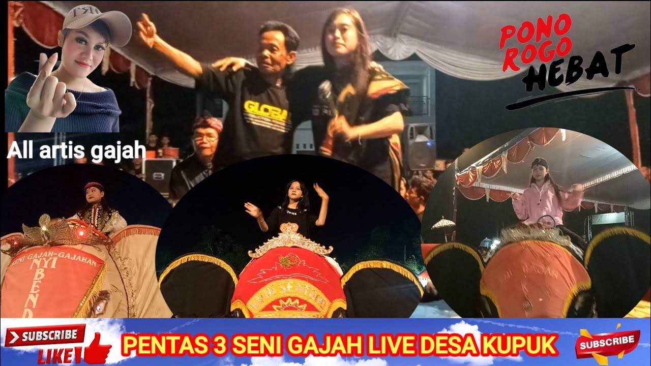 RAME POLL .. ‼️ PENTAS 3 SENI GAJAH GAJAHAN LIVE DESA KUPUK BUNGKAL 02 ...