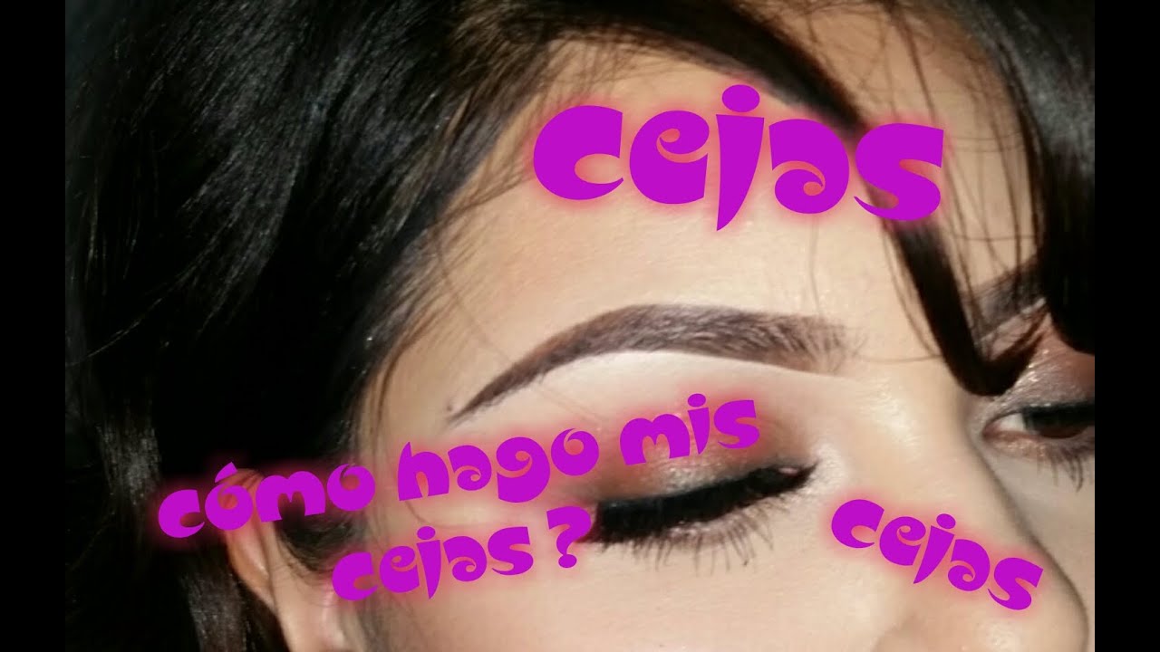 Como Hago mis Cejas ??? eyebrow tutorial - YouTube