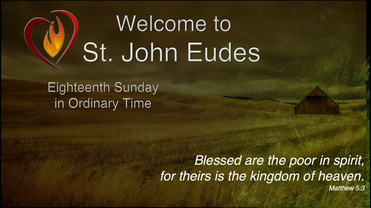 St. John Eudes Catholic Church Sunday (11 AM) Mass Service, August 3 ...