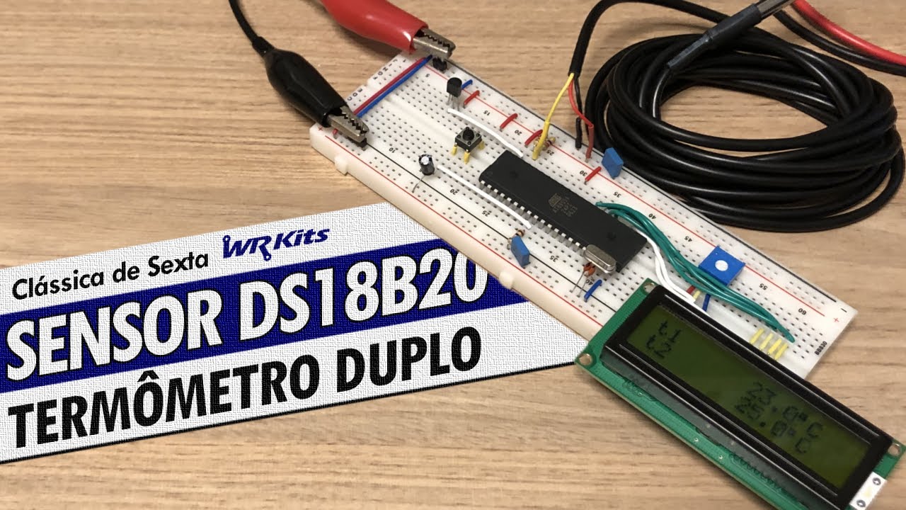 TERMÔMETRO DUPLO COM SENSOR DS18B20 - YouTube