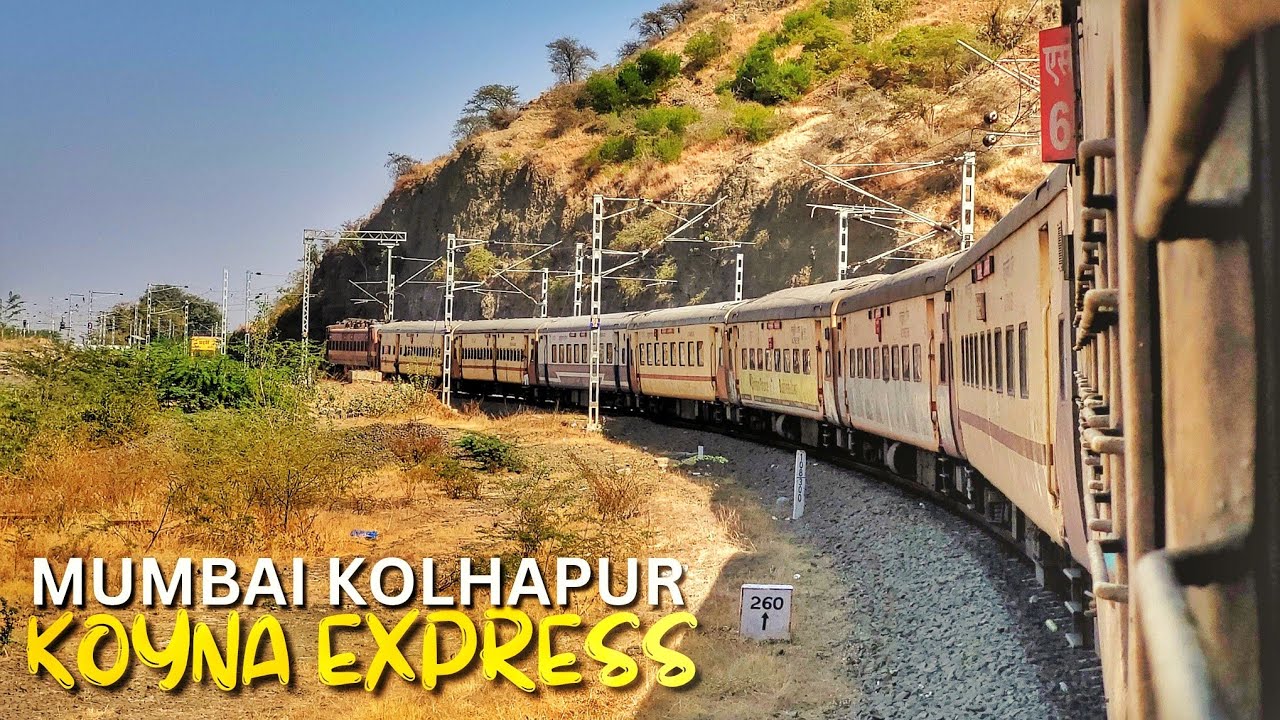 Mumbai Kolhapur Koyna Express Train Journey: The Slow Train Over The ...