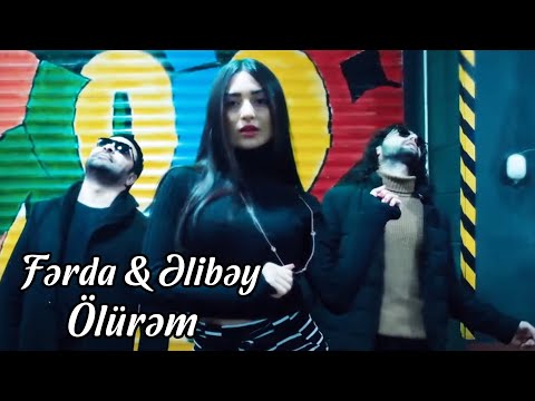 Fərda Amin və Əlibəy Məmmədli — Ölürəm (Rəsmi Musiqi Videosu)
