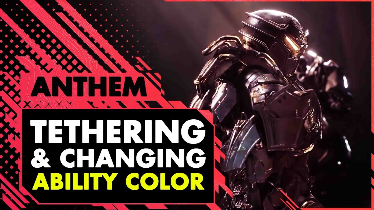 ANTHEM Player Tethering & Changing Ability colors - YouTube