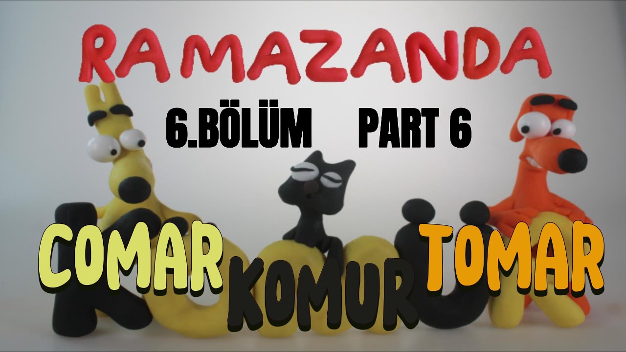 ÇOMAR TOMAR KÖMÜR RAMAZANDA BÖLÜM 6- COMAR TOMAR KOMUR IN RAMADAN ...