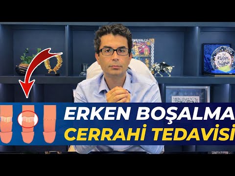 Erken Boşalma Cerrahi Tedavisi